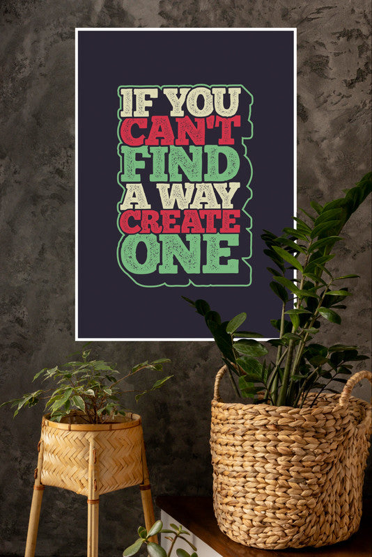 If You can't Find a Way Create One Poster | Gym and Motivational Quote ...